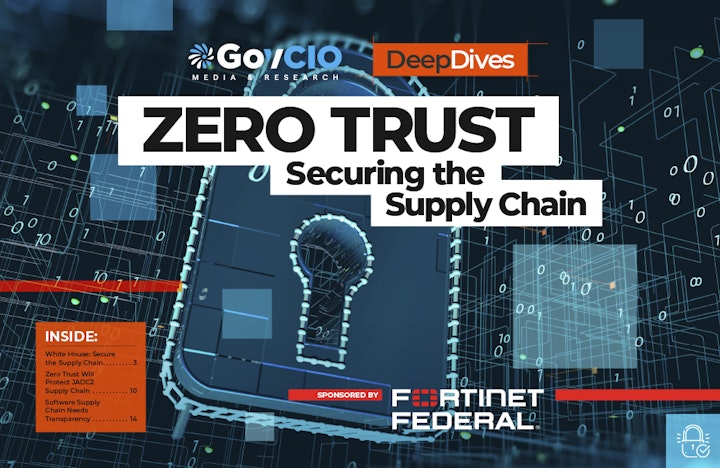 Zero Trust: Securing the Supply Chain | GovCIO Media & Research